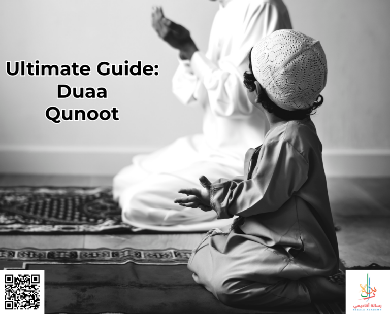 Ultimate Guide for Dua Qunoot - Resala Academy