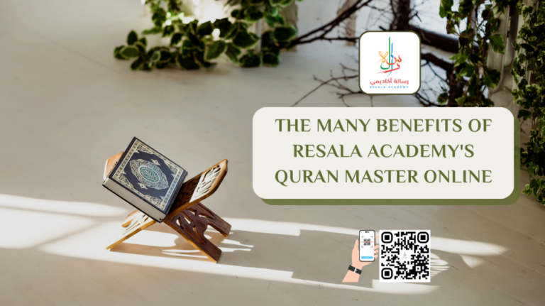 The Many Benefits of Resala Academy's Quran Master Online - Resala Academy