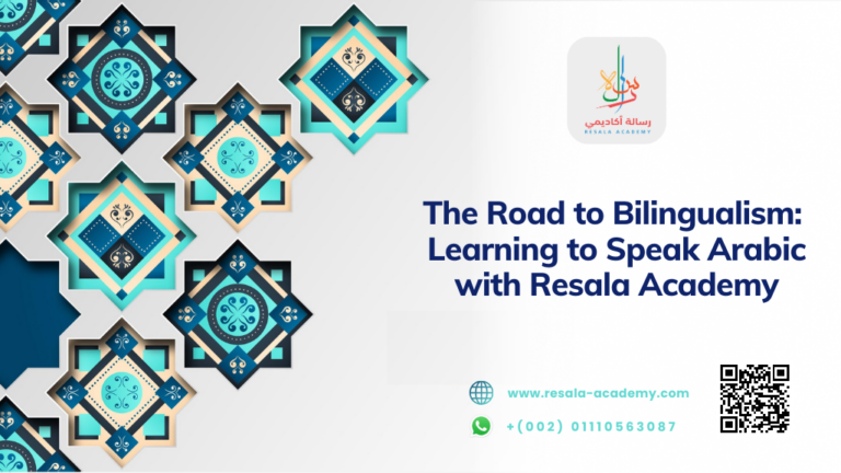 The Road to Bilingualism: Learning to Speak Arabic with Resala Academy - Resala Academy