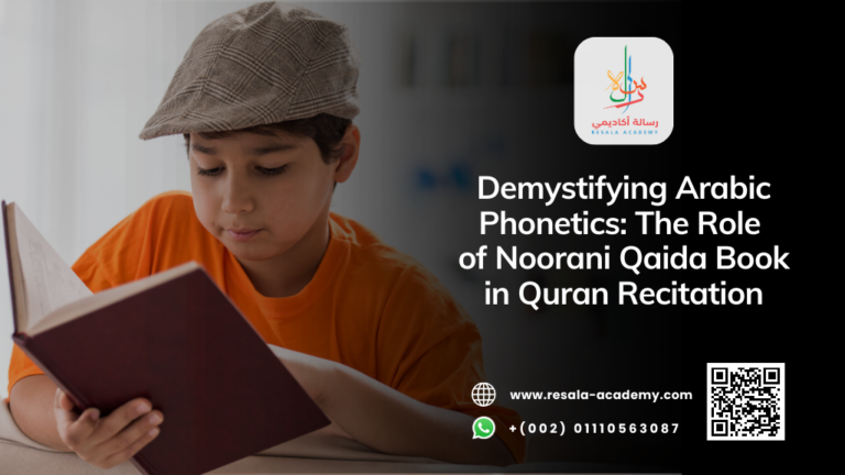 Demystifying Arabic Phonetics: The Role of Noorani Qaida Book in Quran ...