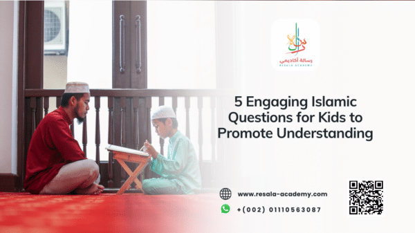 5 Engaging Islamic Questions for Kids to Promote Understanding - Resala ...