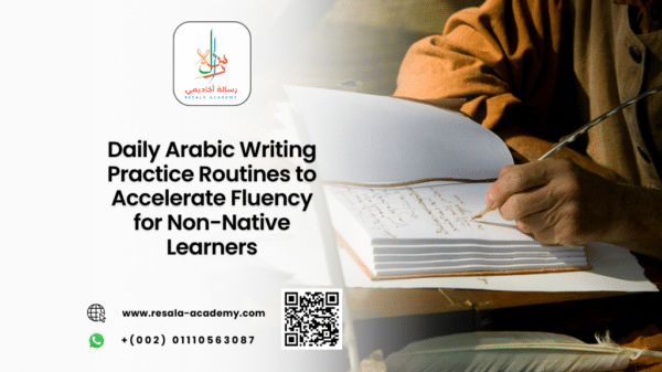 Daily Arabic Writing Practice Routines to Accelerate Fluency for Non-Native Learners - Resala ...