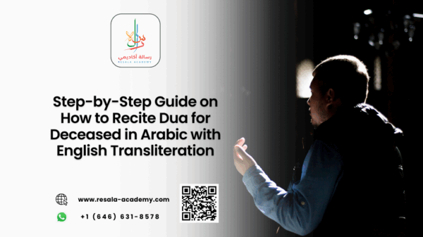 Step-by-Step Guide on How to Recite Dua for Deceased in Arabic with ...