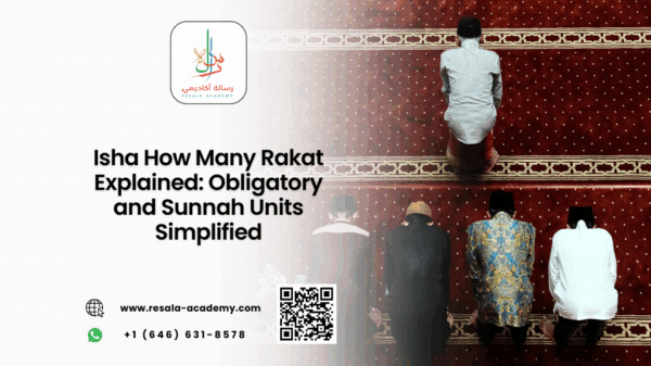 Isha How Many Rakat Explained: Obligatory and Sunnah Units Simplified ...