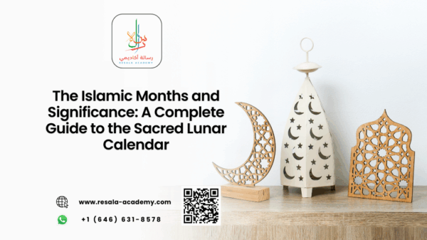The Islamic Months and Significance: A Complete Guide to the Sacred ...