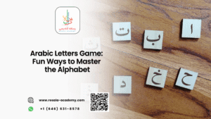 Arabic Letters Game: Fun Ways to Master the Alphabet - Resala Academy